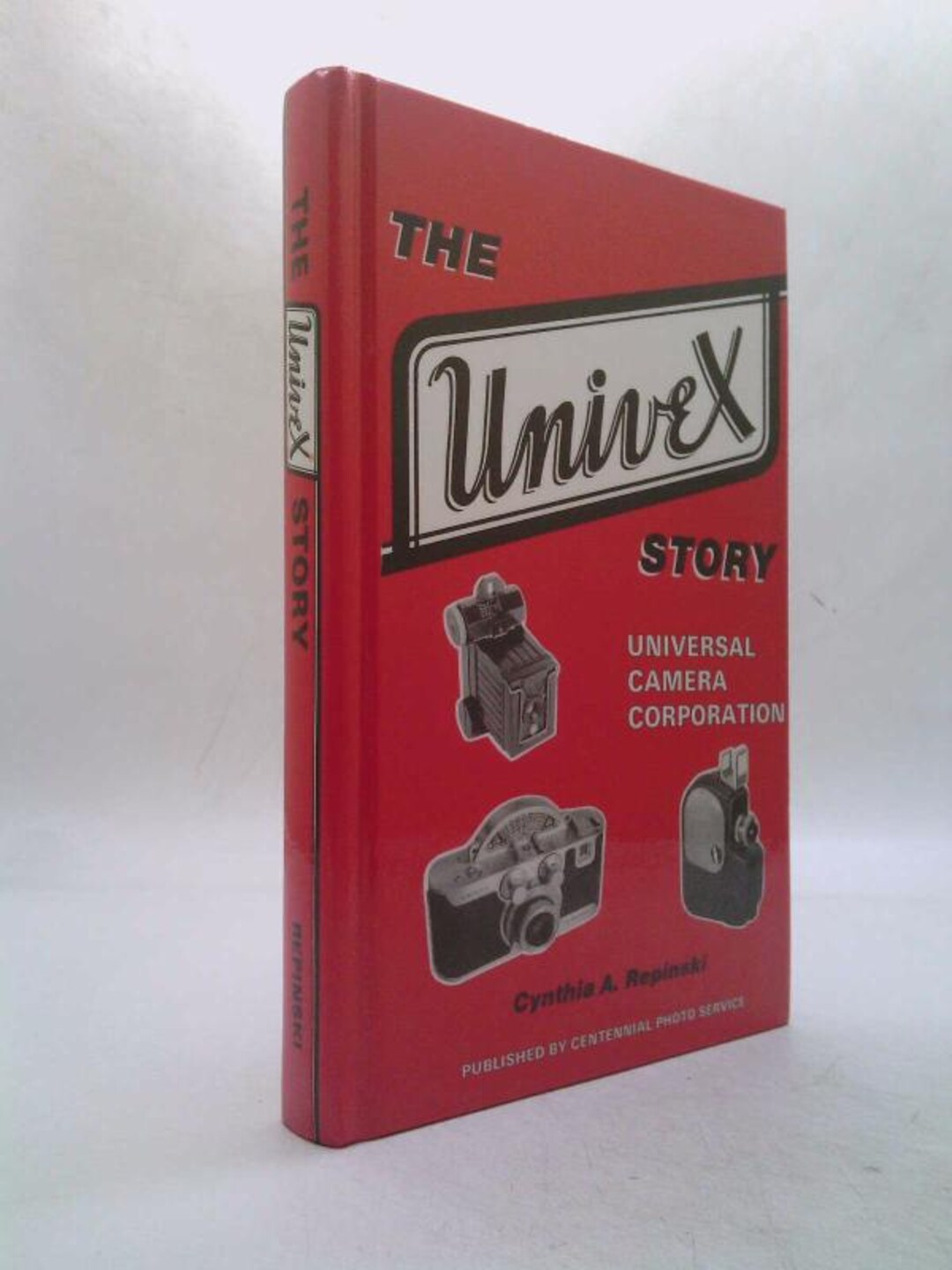 The Univex Story: Universal Camera Corporation by Cynthia A. Repinski ...
