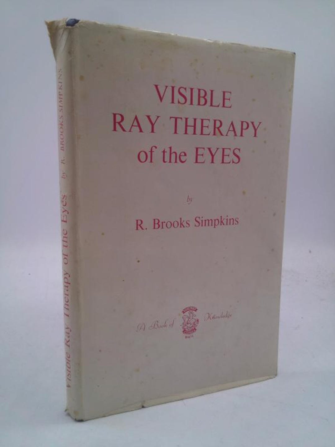 Visible Ray Therapy of the Eyes, by R. Brooks Simpkins - Etsy