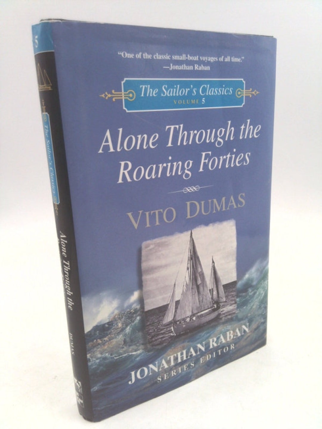 Alone Through the Roaring Forties (the Sailor's Classics #5) (sailor's Classics Series) by Vito ...
