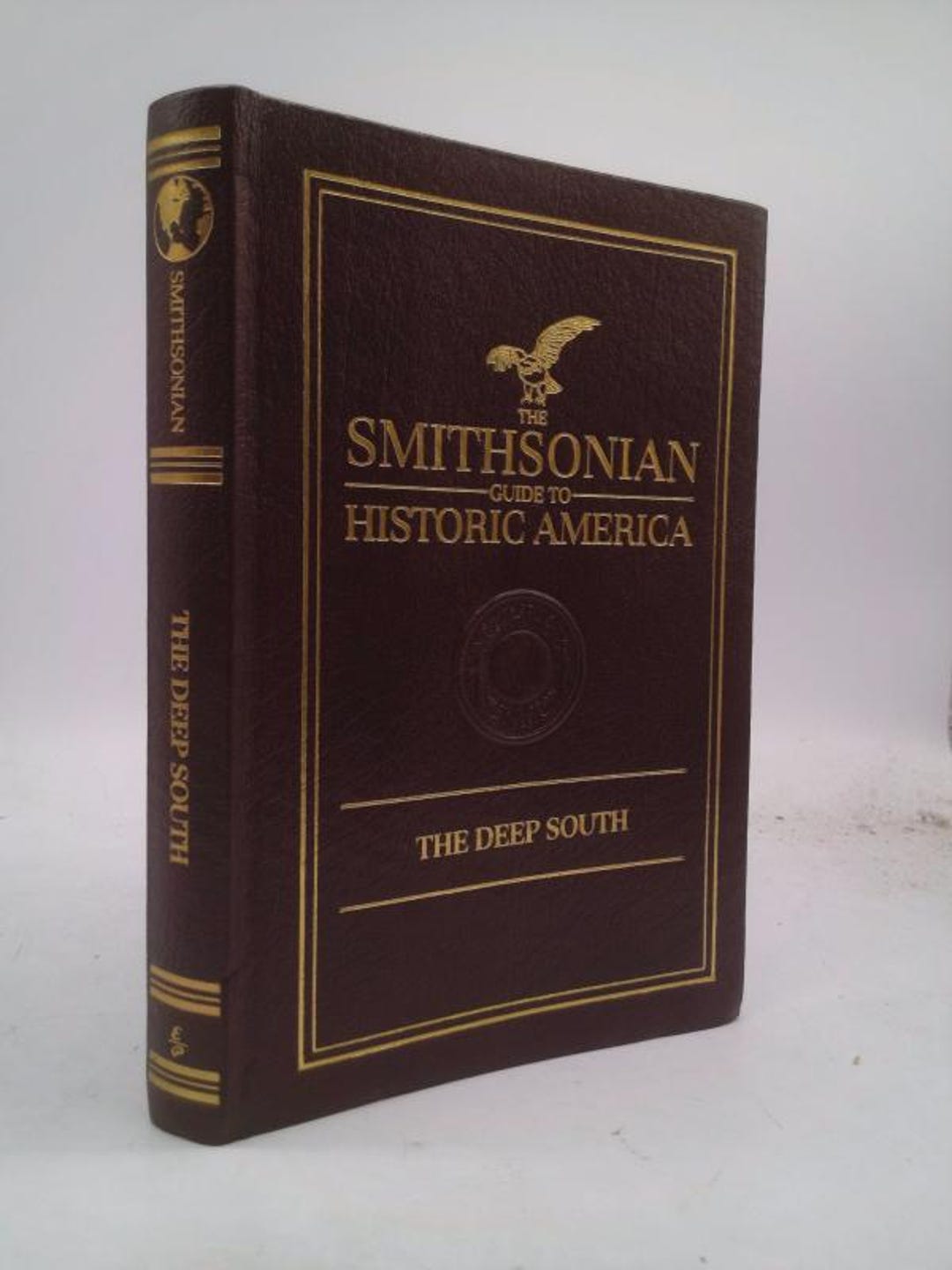 The Smithsonian Guide to Historic America - V 5 - the Deep South by ...