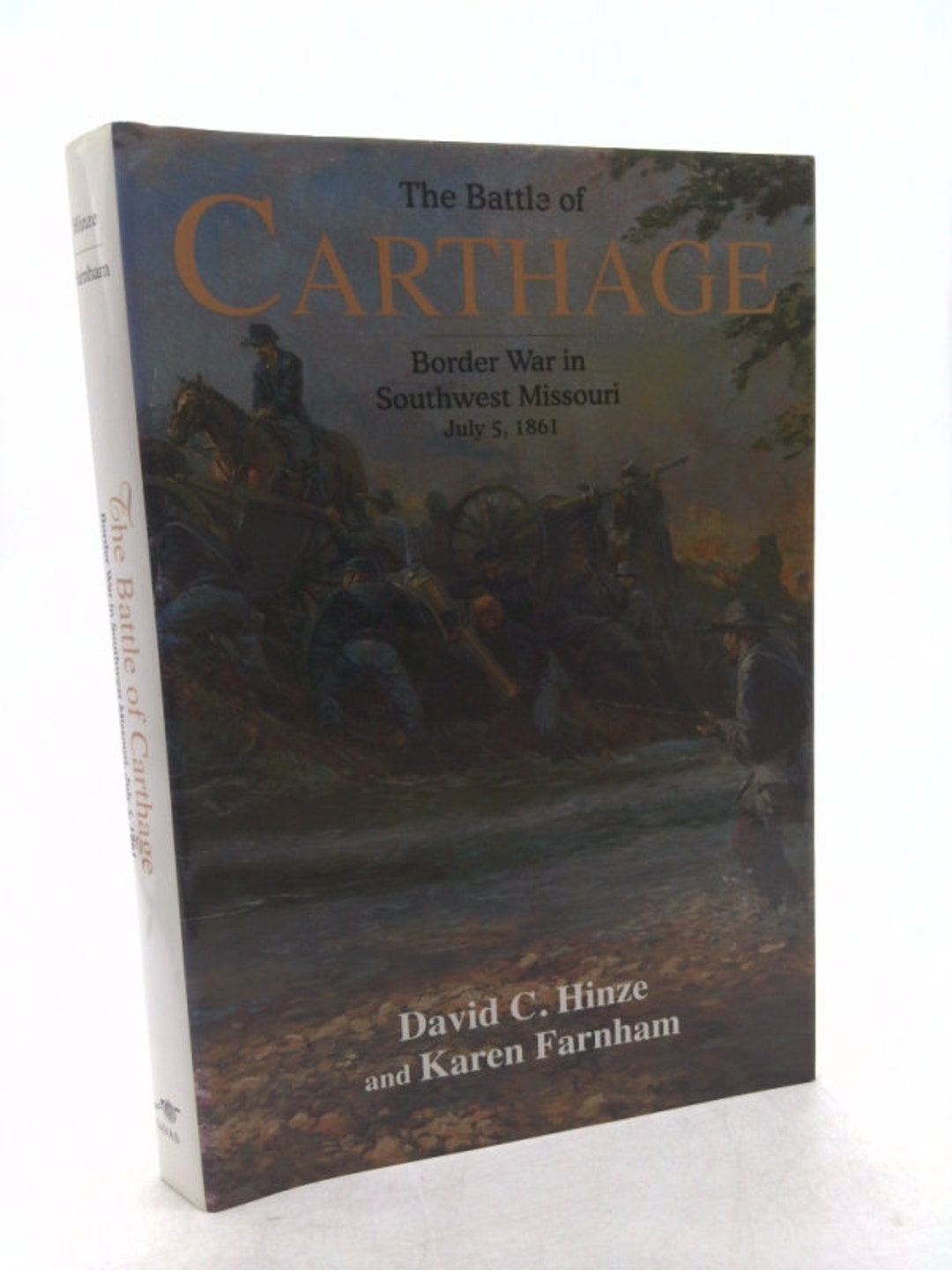 The Battle of Carthage: Border War in Southwest Missouri by David C ...