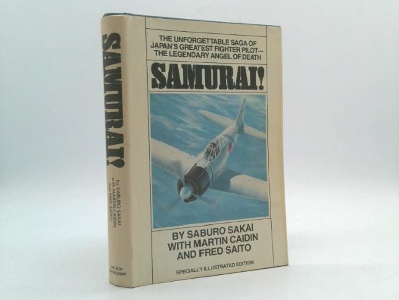 Samurai!, the Unforgettable Saga of Japan's Greatest Fighter Pilot by ...