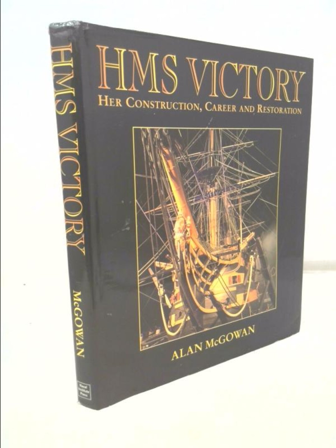 Hms Victory: Her Construction, Career, and Restoration by Alan Mcgowan ...