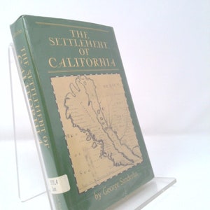 The Settlement of California by George William Sanderlin - Etsy