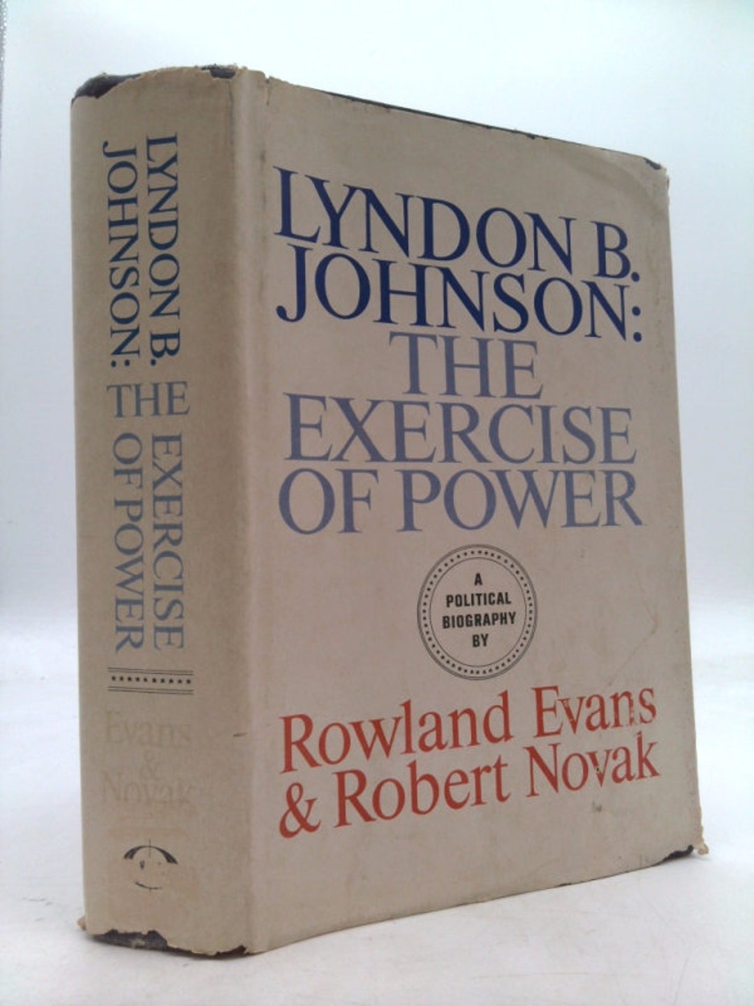 Lyndon B. Johnson; the Exercise of Power;: A Political Biography, by ...
