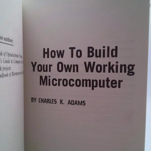 How to Build Your Own Working Microcomputer by Charles K. Adams - Etsy