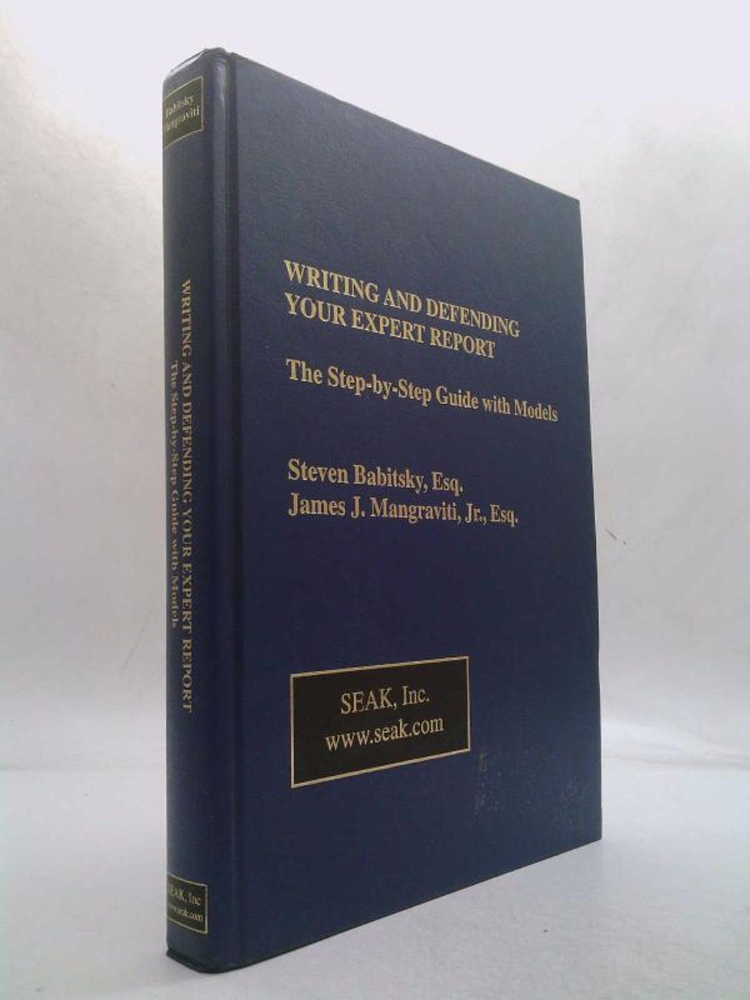 Writing and Defending Your Expert Report: the Step-by-step Guide With ...