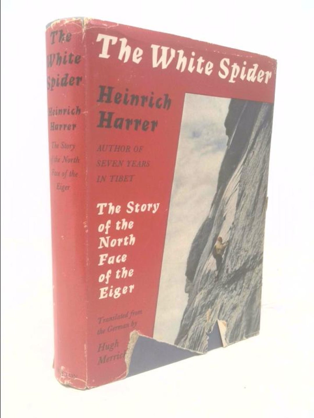 The White Spider: the Story of the North Face of the Eiger by Heinrich ...