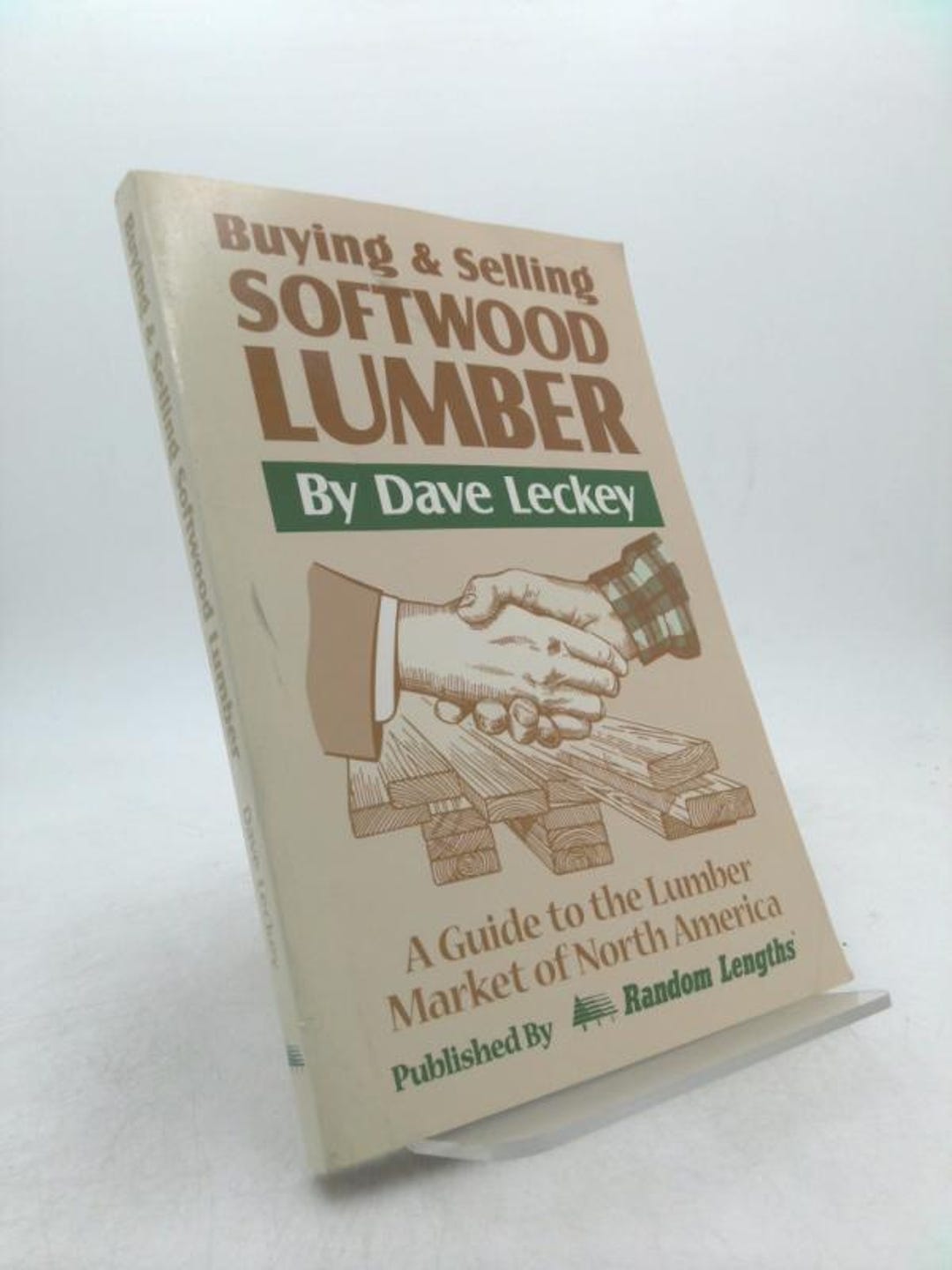 Buying & Selling Softwood Lumber: A Guide to the Lumber Market of North ...