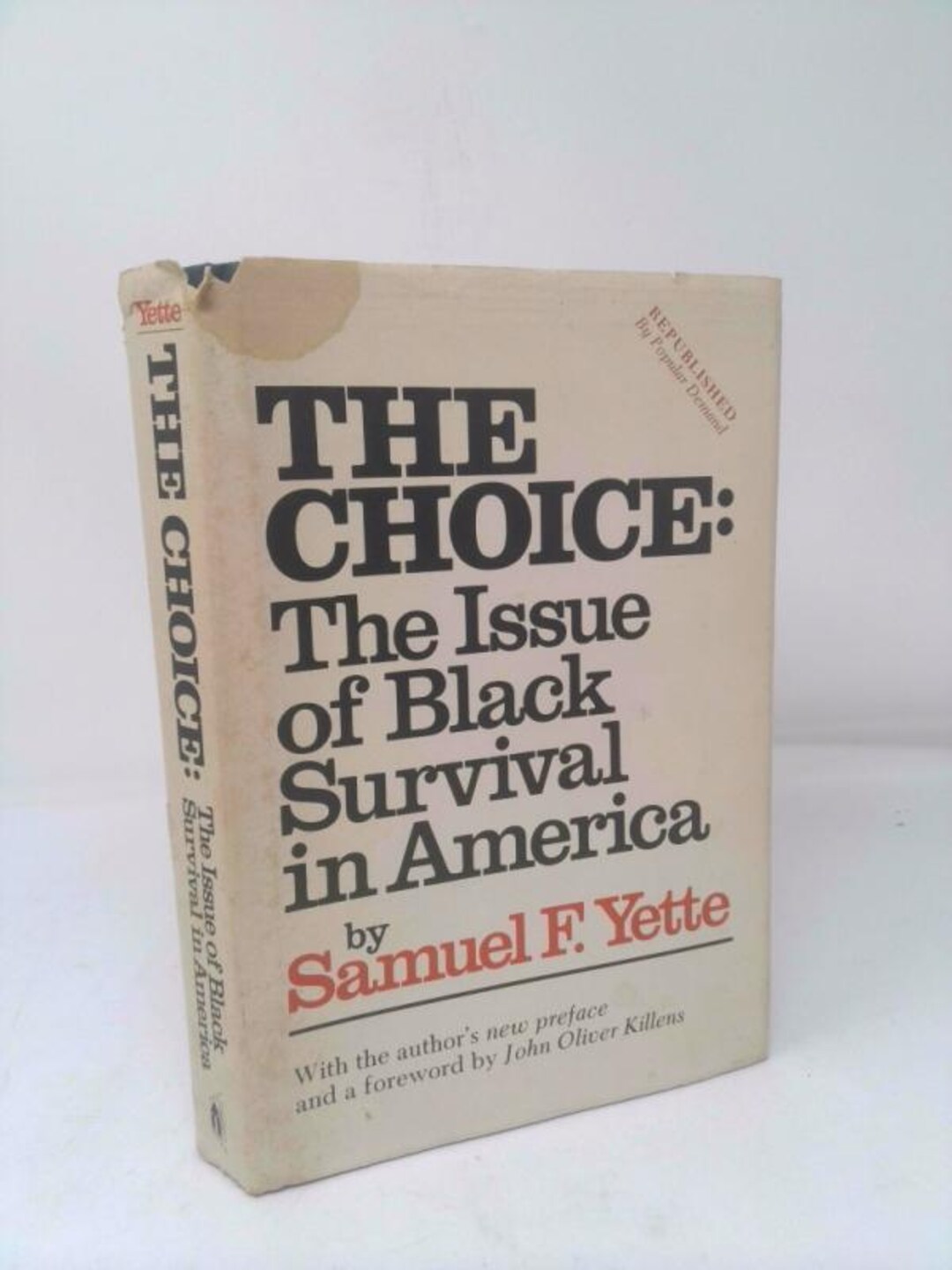 The Choice: the Issue of Black Survival in America by Samuel F. Yette ...