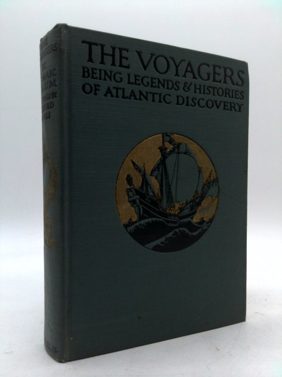 The Voyagers: Being Legends and Histories of Atlantic Discovery by ...