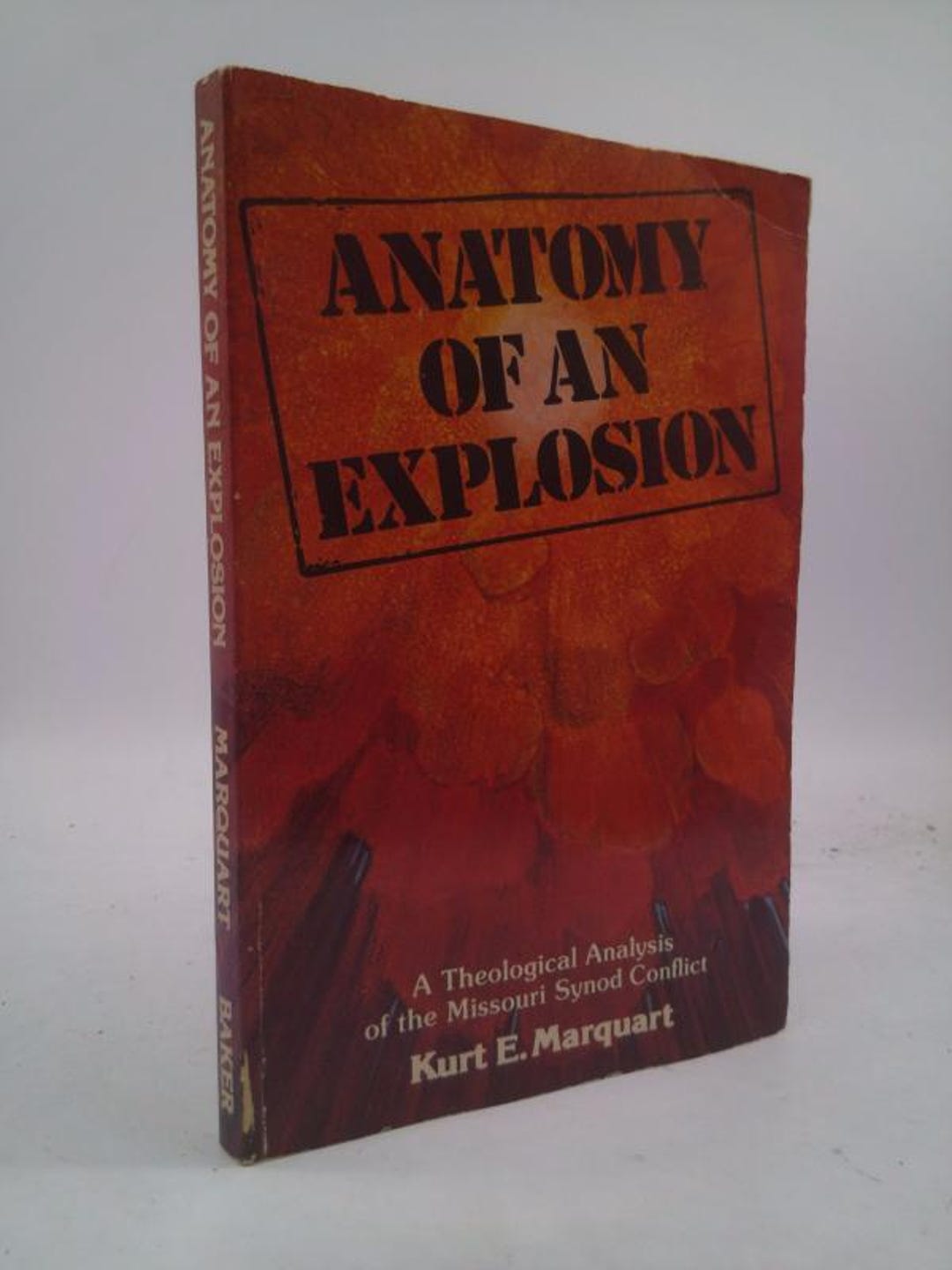 Anatomy of an Explosion: A Theological Analysis of the Missouri Synod ...