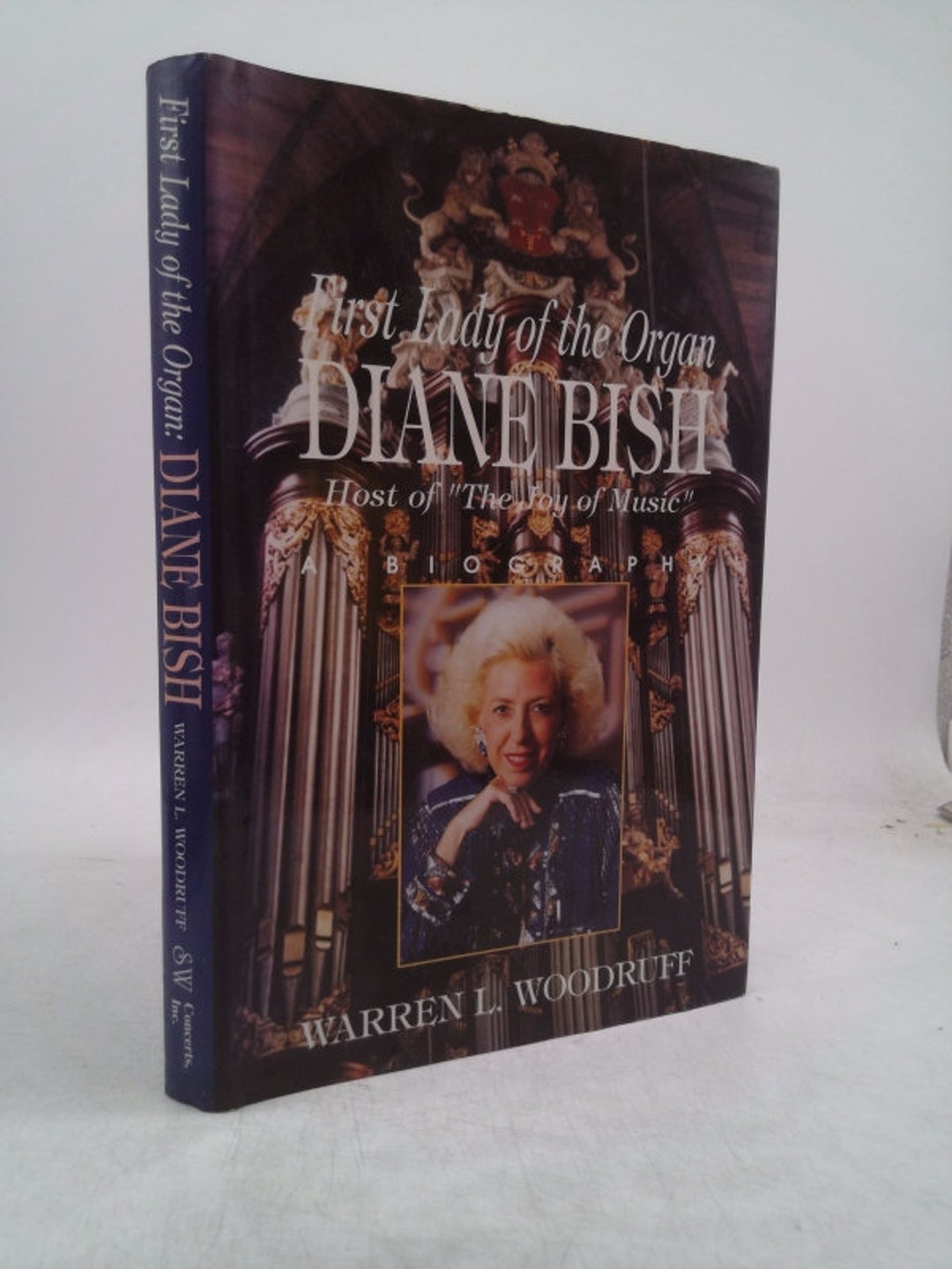 First Lady of the Organ, Diane Bish: A Biography by Warren L. Foreword ...
