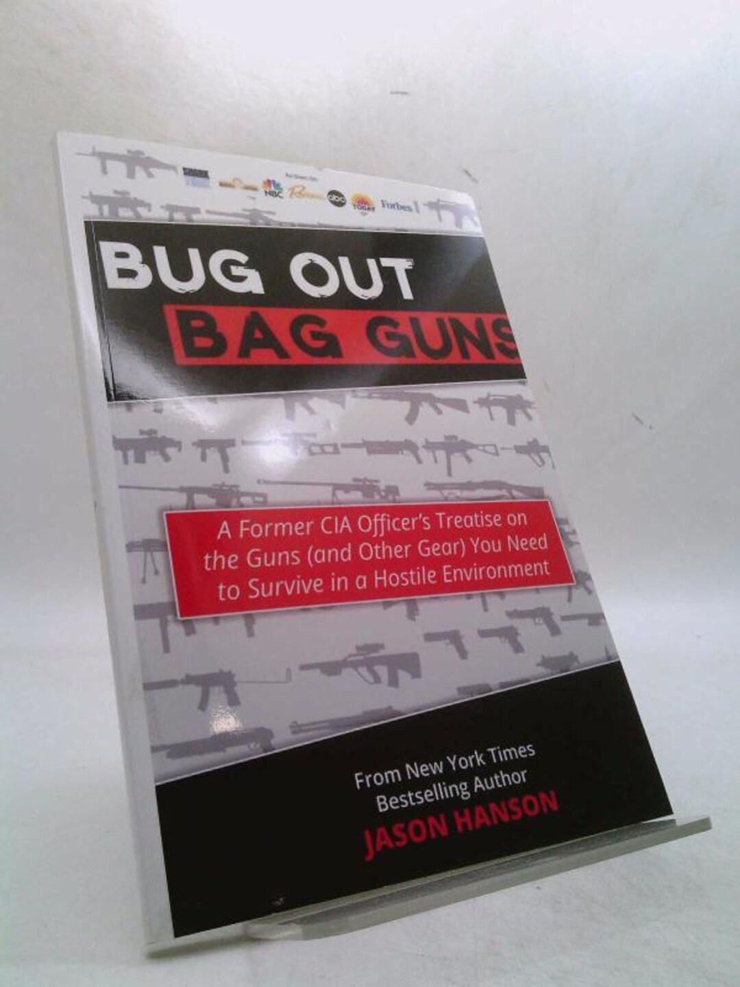 Bug Out Bag Guns: A Former Cia Officer's Treatise on the Guns (and ...