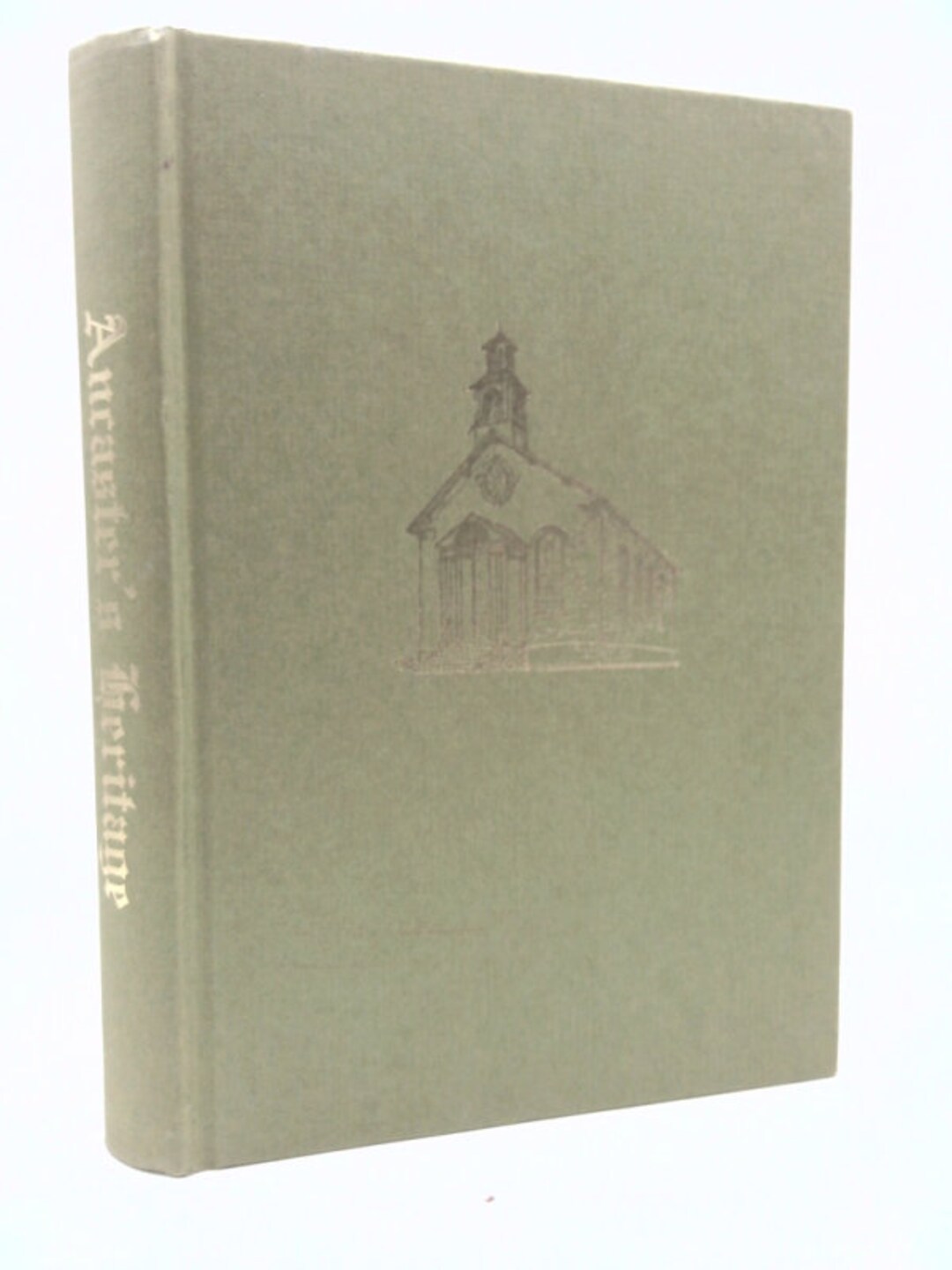 Ancaster's Heritage: A History of the Ancaster Township by Ancaster ...