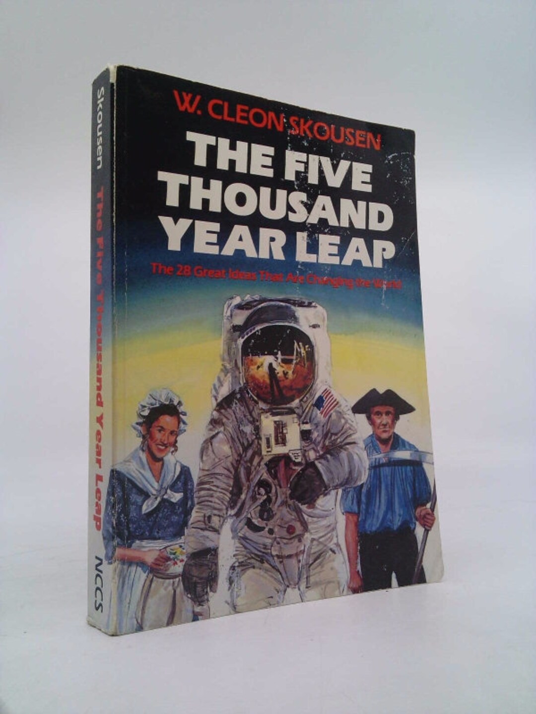 The Five Thousand Year Leap: the 28 Great Ideas That Are Changing the ...