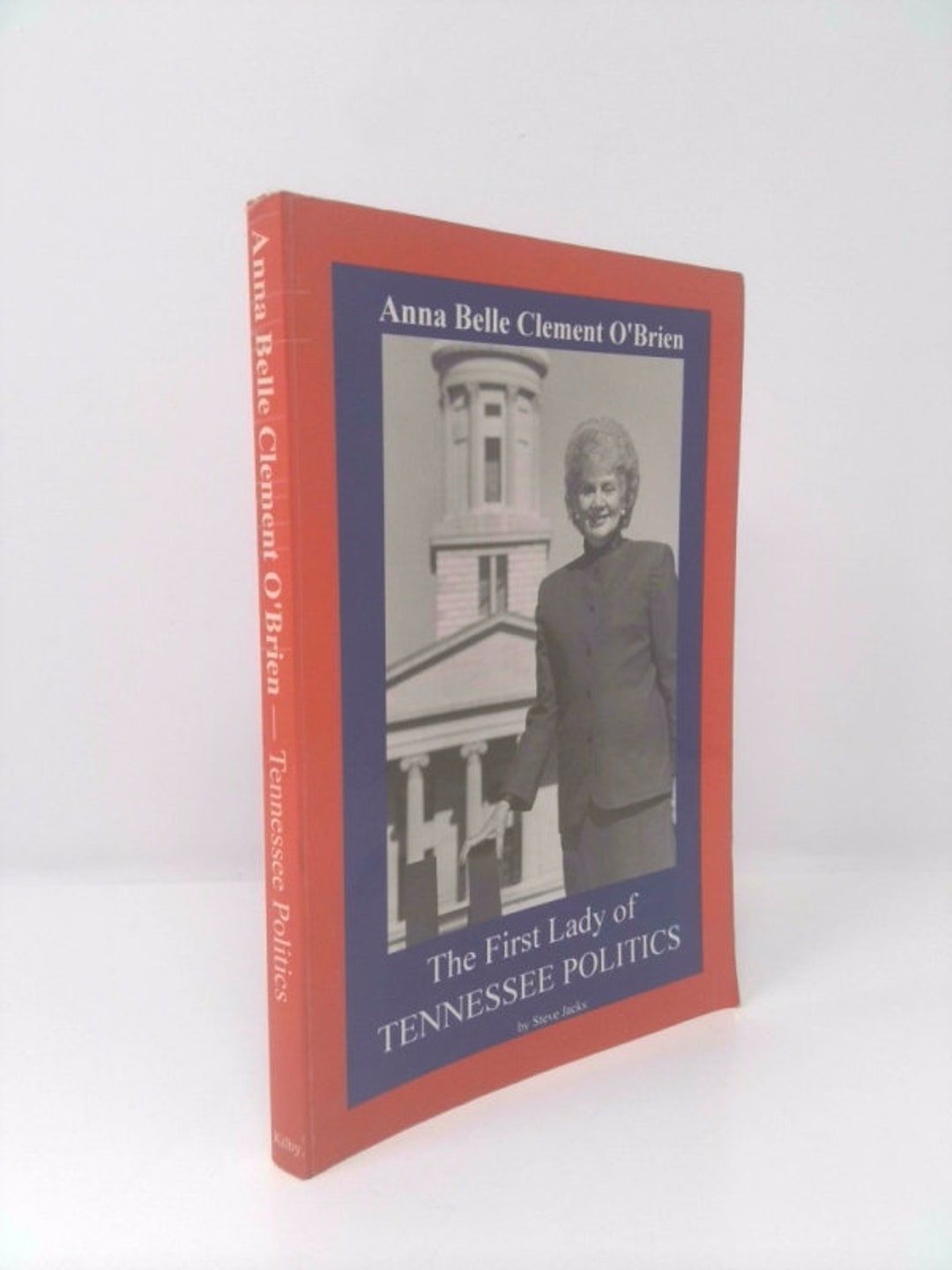 Anna Belle Clement O'brien: the First Lady of Tennessee Politics by ...