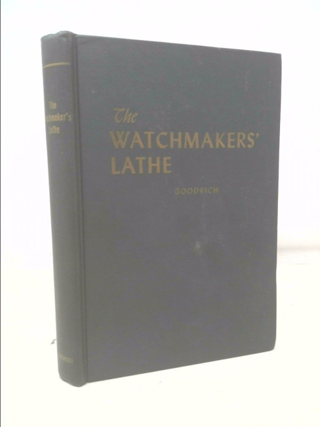 The Watchmaker's Lathe Its Use and Abuse by Ward L. Goodrich - Etsy