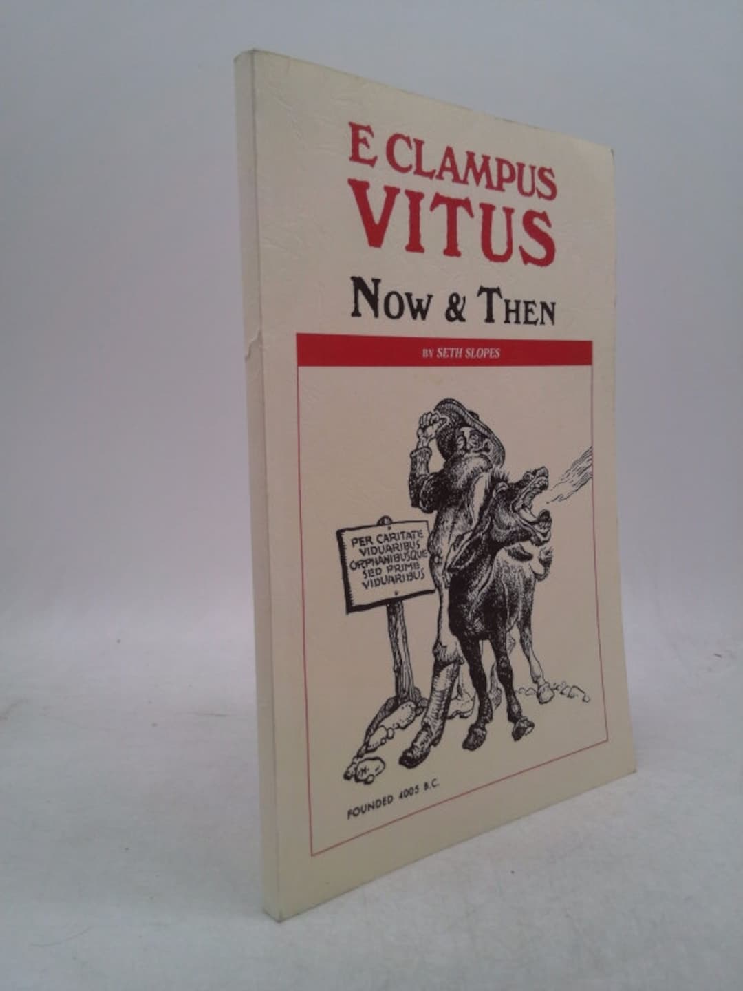 E Clampus Vitus, Now & Then: the Replete History of Ecv by Seth Slopes ...