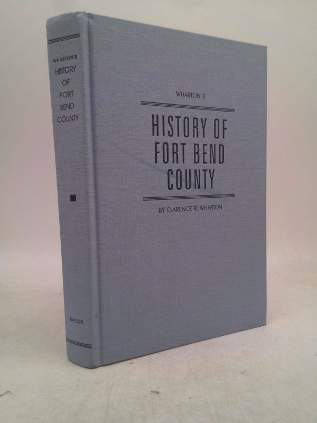 History of Fort Bend County by Clarence R. Wharton - Etsy