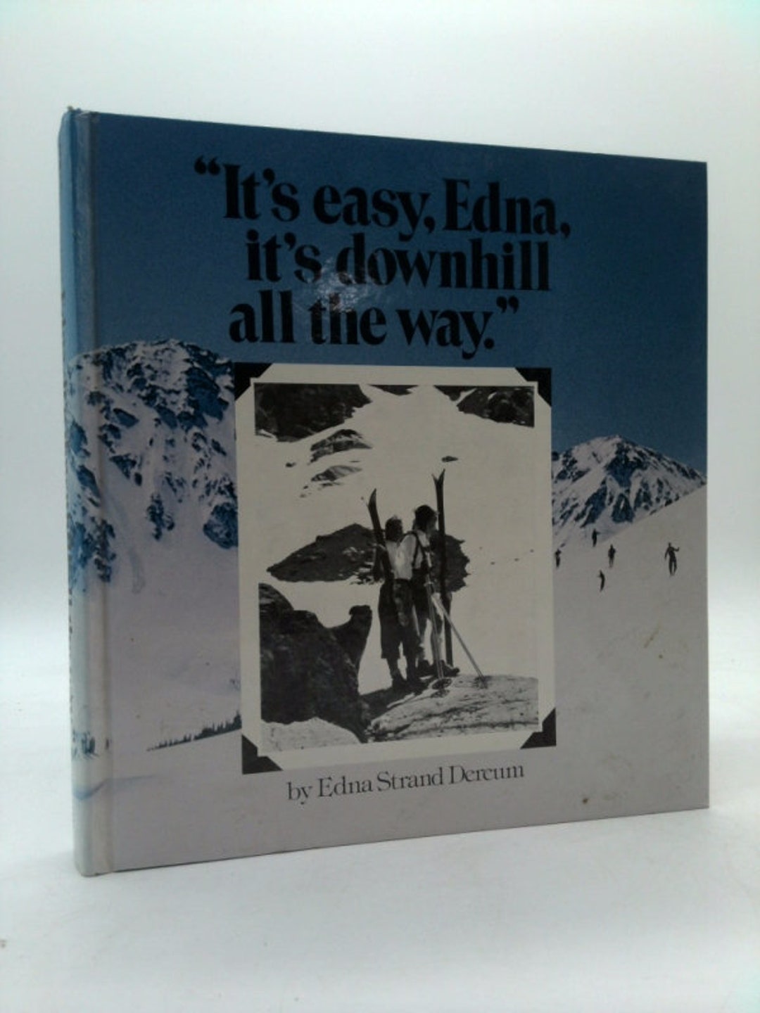 It's Easy, Edna, It's Downhill All the Way by Edna Strand Dercum - Etsy
