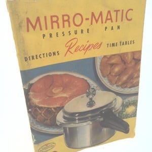 Mirro-matic: Pressure Pan- Directions, Recipes, Time Tables by Aluminum ...