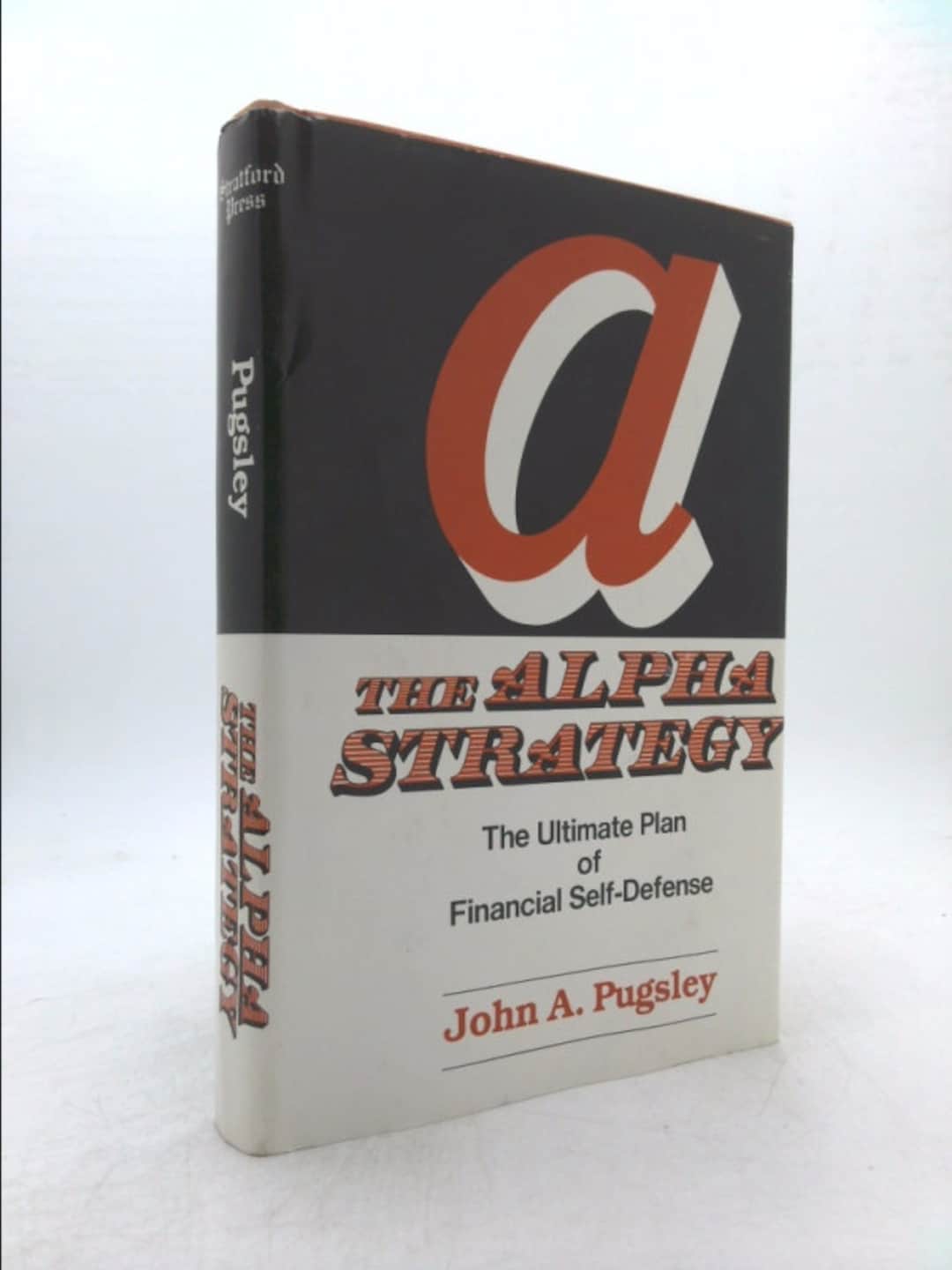 The Alpha Strategy: the Ultimate Plan of Financial Self-defense by John ...