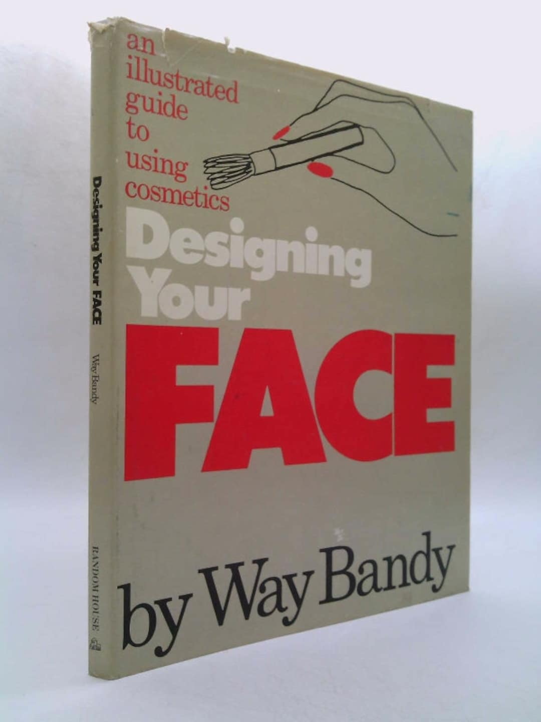 Designing Your Face: an Illustrated Guide to Using Cosmetics by Way ...
