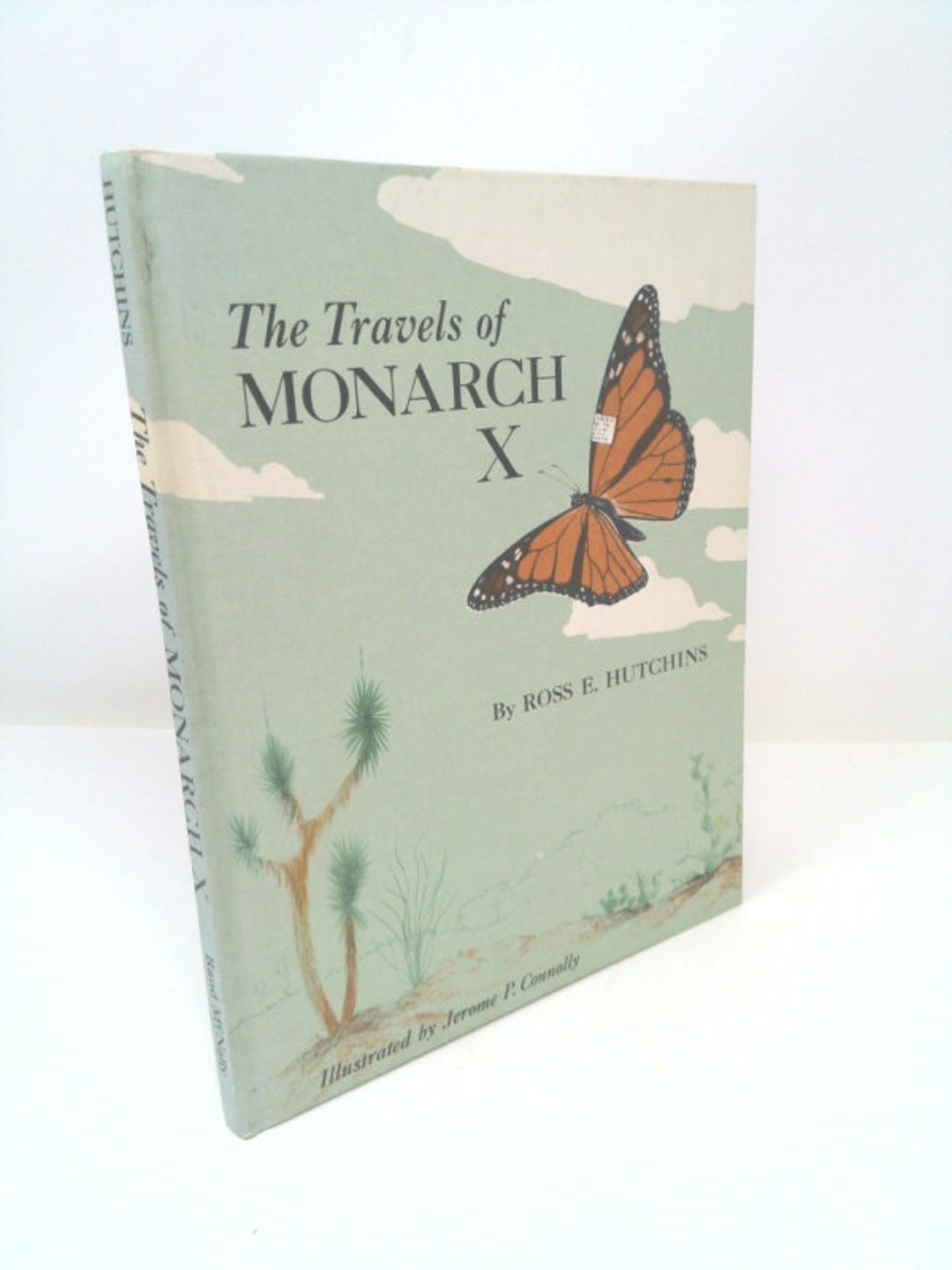 The Travels of Monarch X by Jerome P. Connolly illustrator Ross E ...