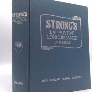 Strongs Exhaustive Concordance of the Bible, Riverside Edition With ...