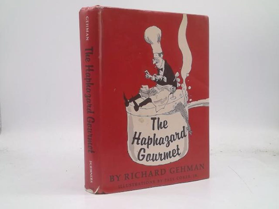 The Haphazard Gourmet,: Being a Carelessly Compiled, Aimless ...
