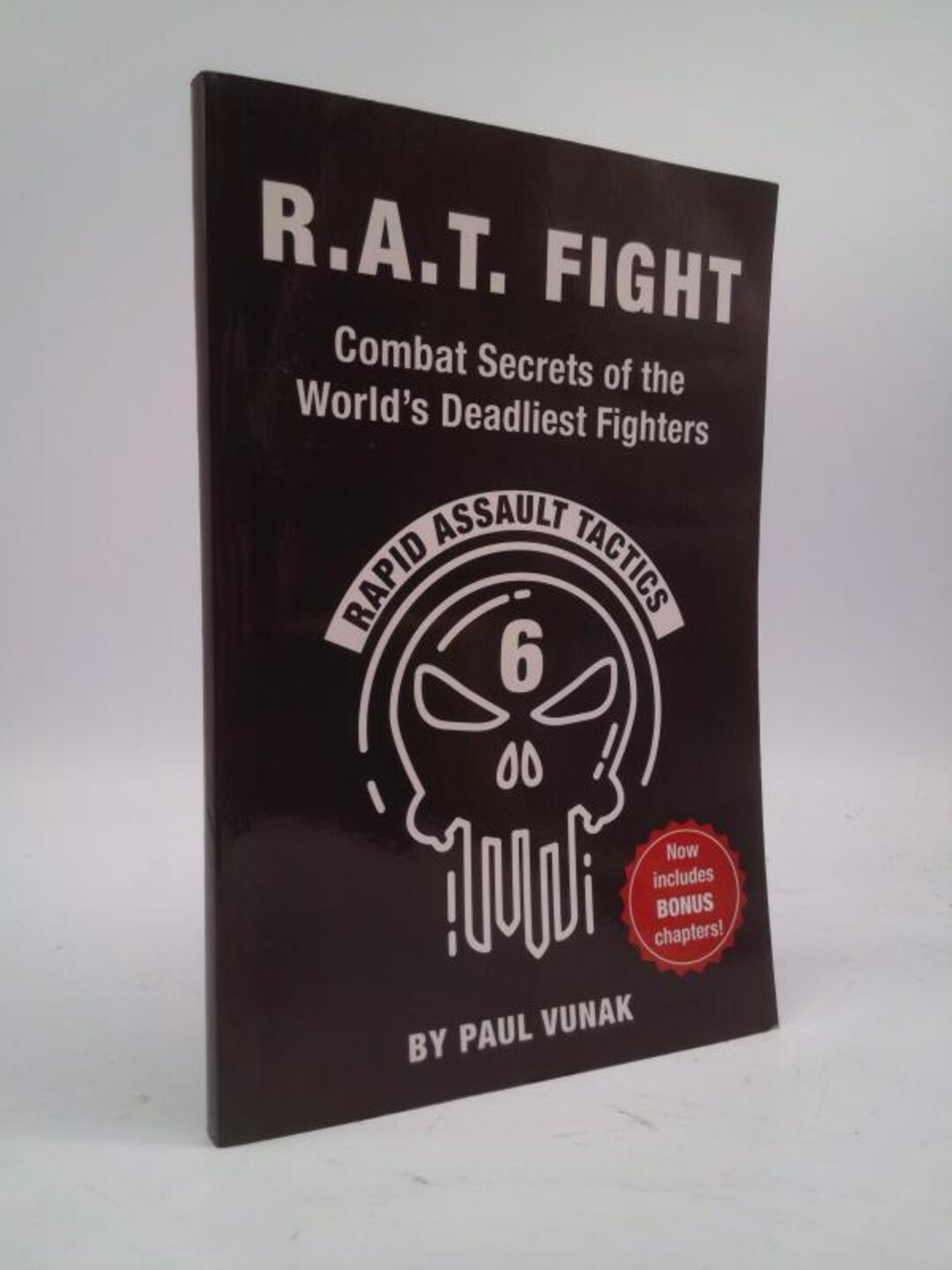 R.A.T. Fight Combat Secrets of the World's Deadliest Fighters: Rapid ...