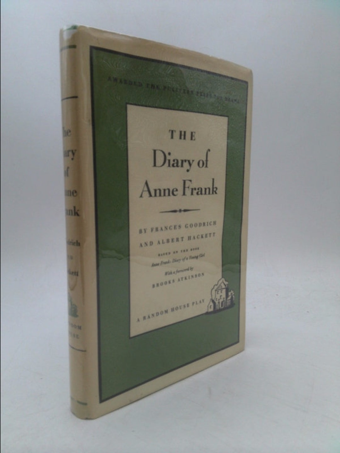 Diary of Anne Frank, Dramatized by Frances Goodrich and Albert Hackett ...