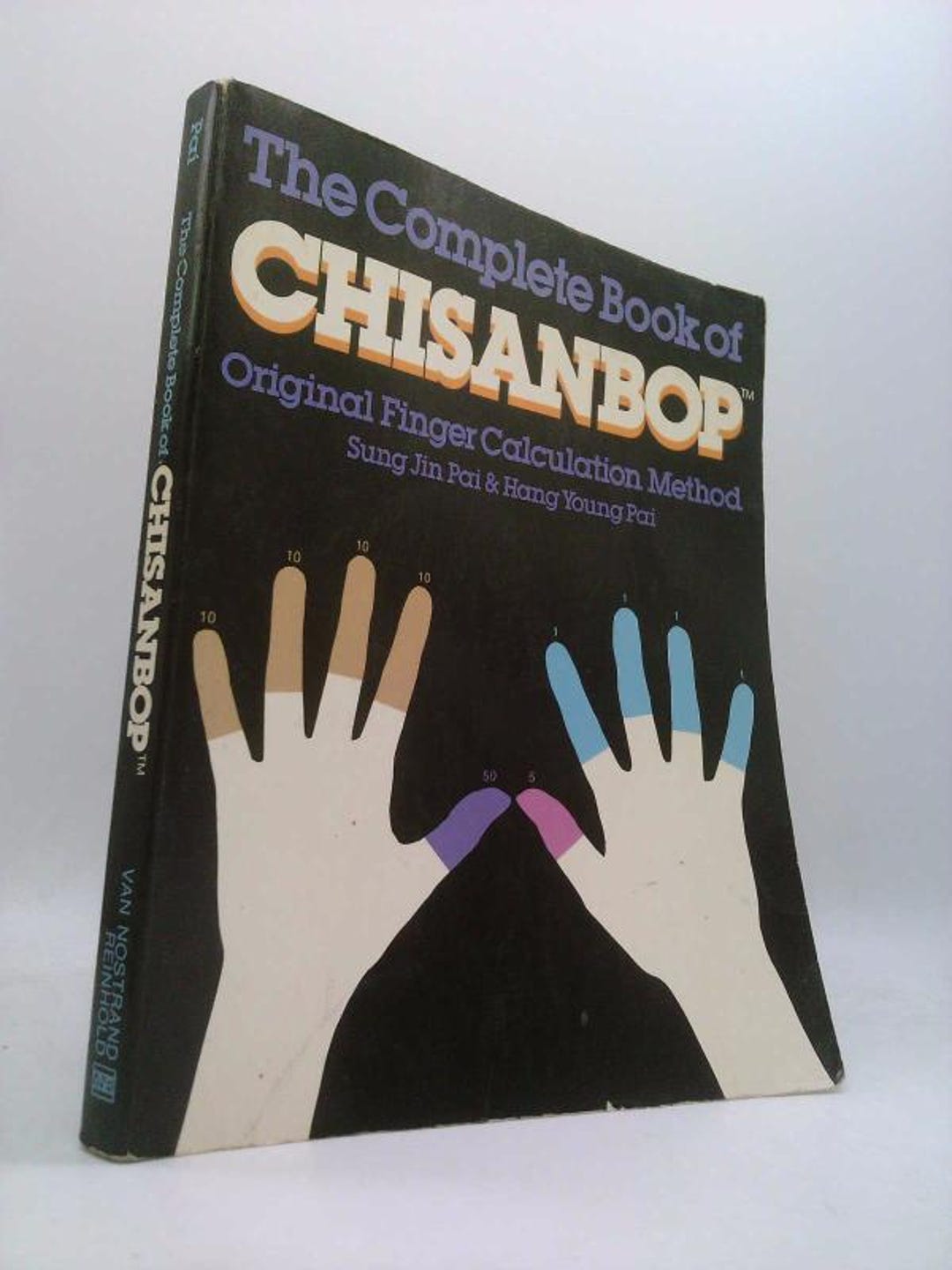 The Complete Book of Chisanbop : Original Finger Calculation Method by ...
