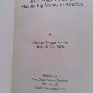 Black Folk's Guide to Making Big Money in America by George Trower ...
