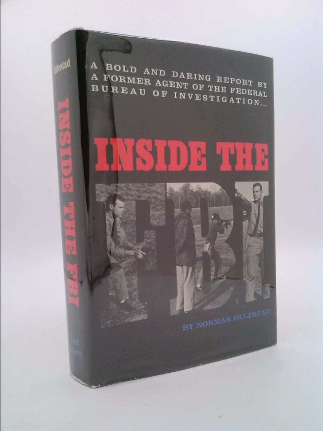 Inside the Fbi: A Bold and Daring Report by a Former Agent of the ...