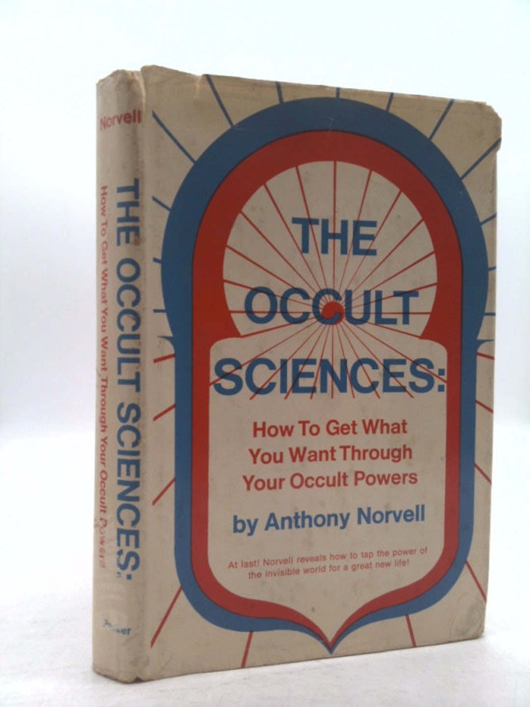 The Occult Sciences: How to Get What You Want Through Your Occult ...