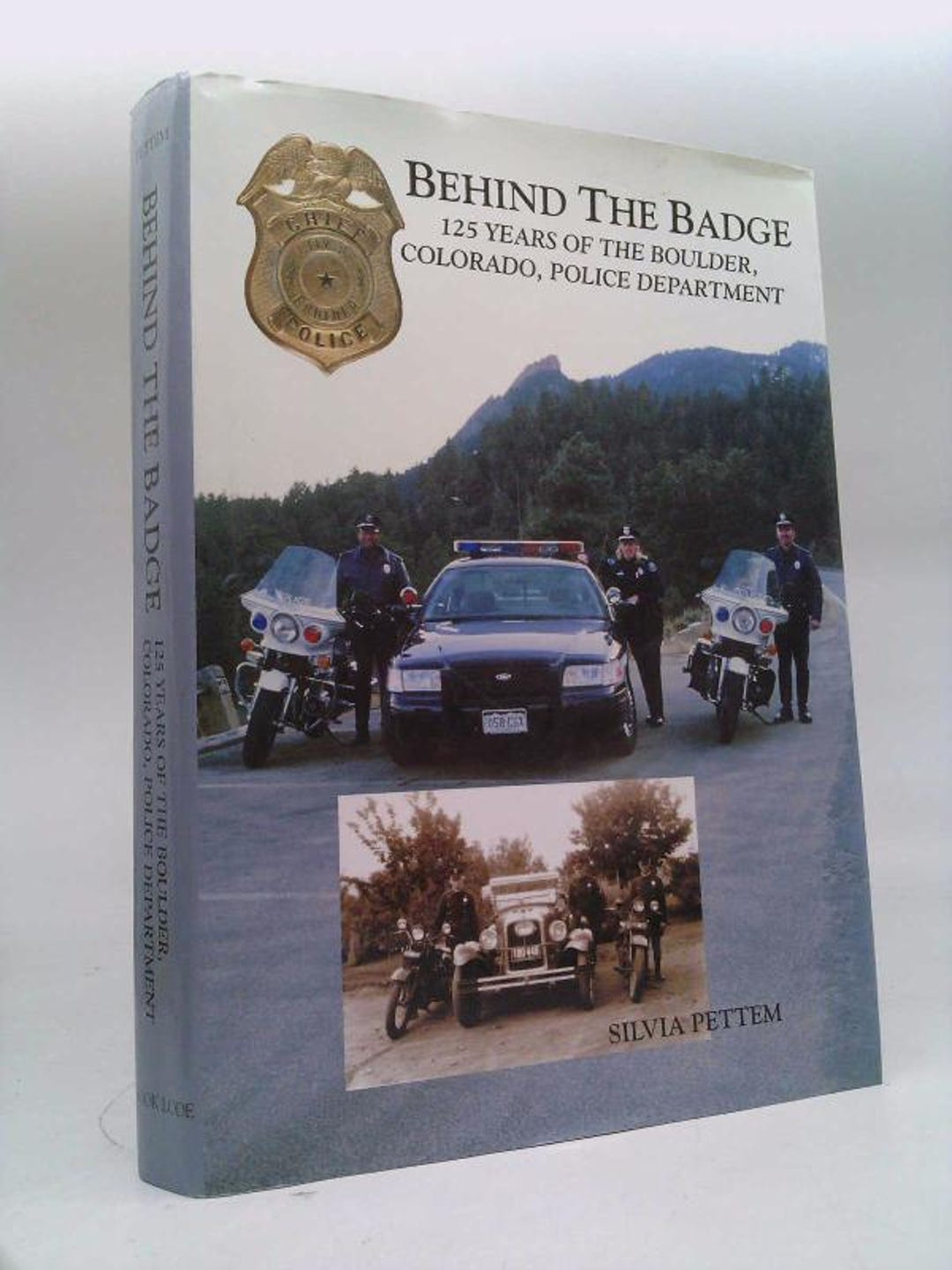 Behind the Badge: 125 Years of the Boulder, Colorado, Police Department ...