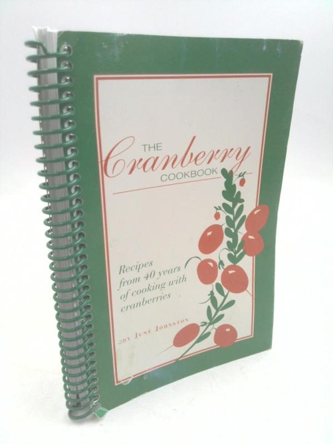 The Cranberry Cookbook : Recipes From 40 Years of Cooking With ...
