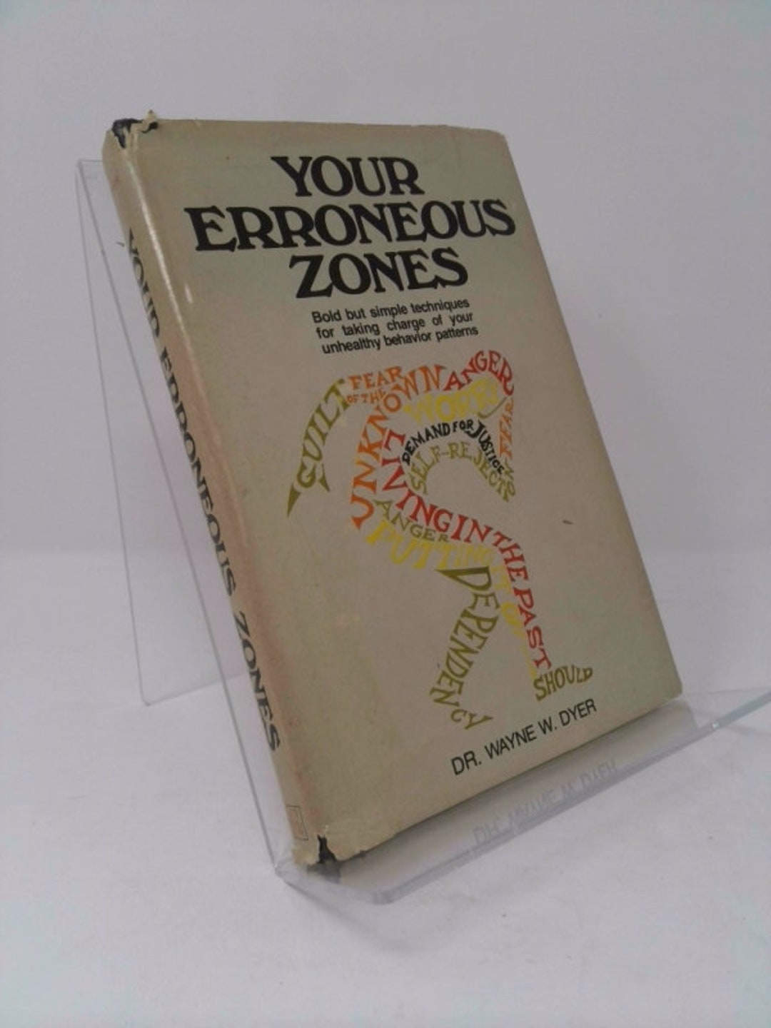Your Erroneous Zones: Step-by-step Advice for Escaping the Trap of ...