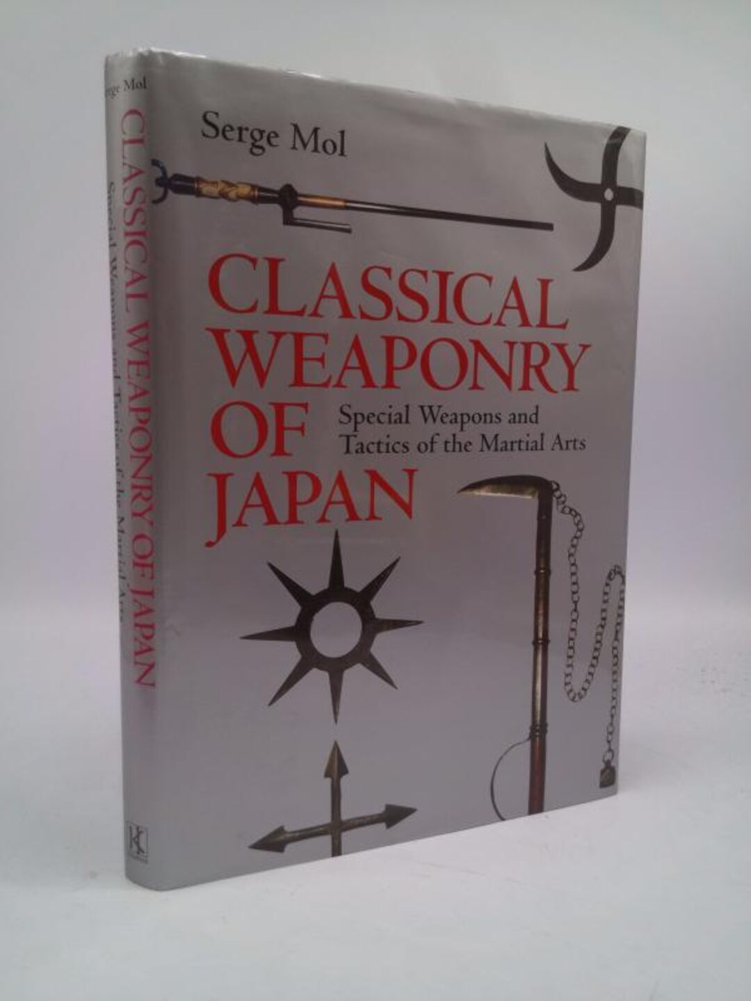 Classical Weaponry of Japan: Special Weapons and Tactics of the Martial ...