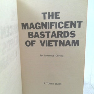 The Magnificent Bastards of Vietnam by Lawrence Cortesi - Etsy