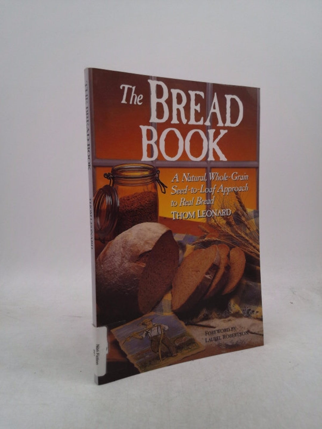 The Bread Book: A Natural, Whole Grain Seed-to-loaf Approach to Real Bread by Thom Leonard - Etsy