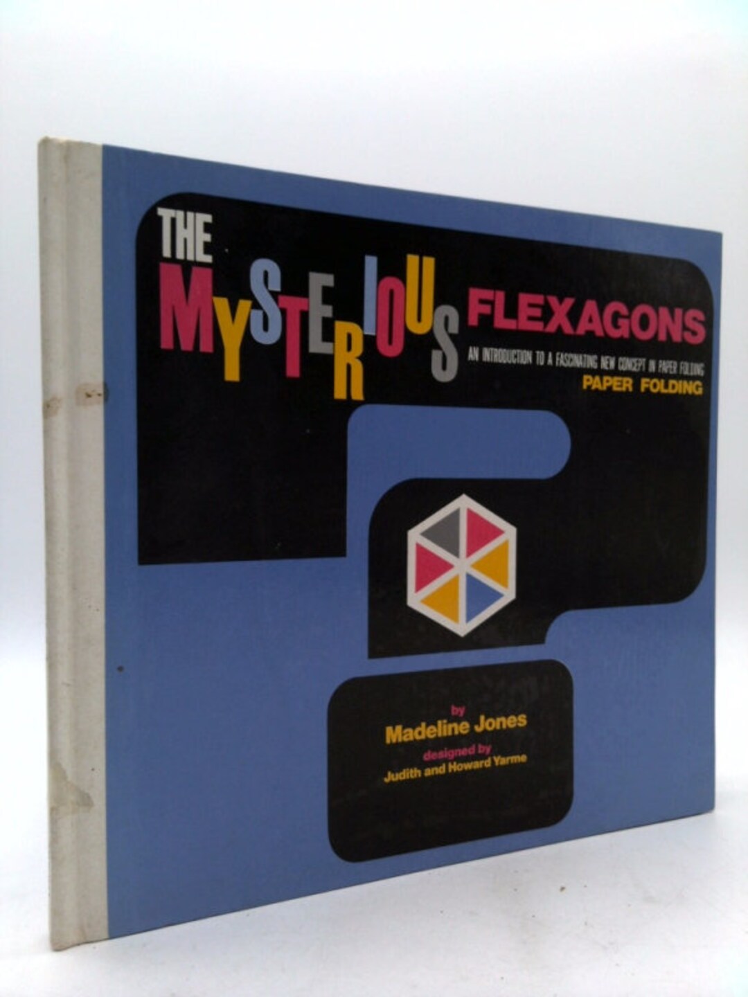 The Mysterious Flexagons: an Introduction to a Fascinating New Concept ...