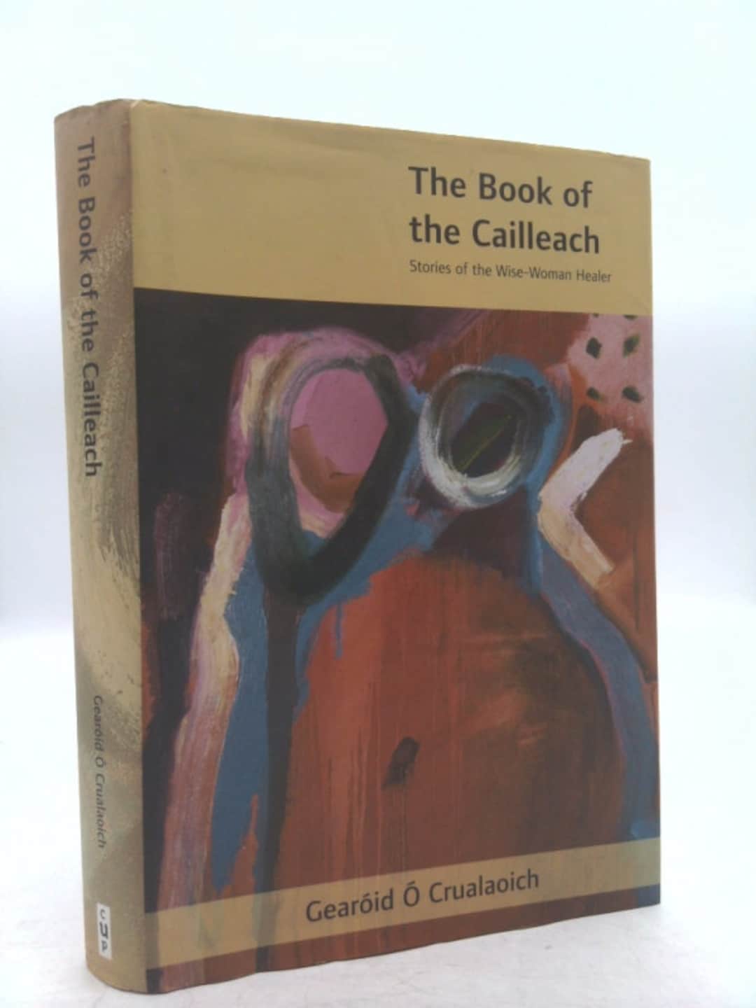 The Book of the Cailleach: Stories of the Wise-woman Healer by Gearoid ...