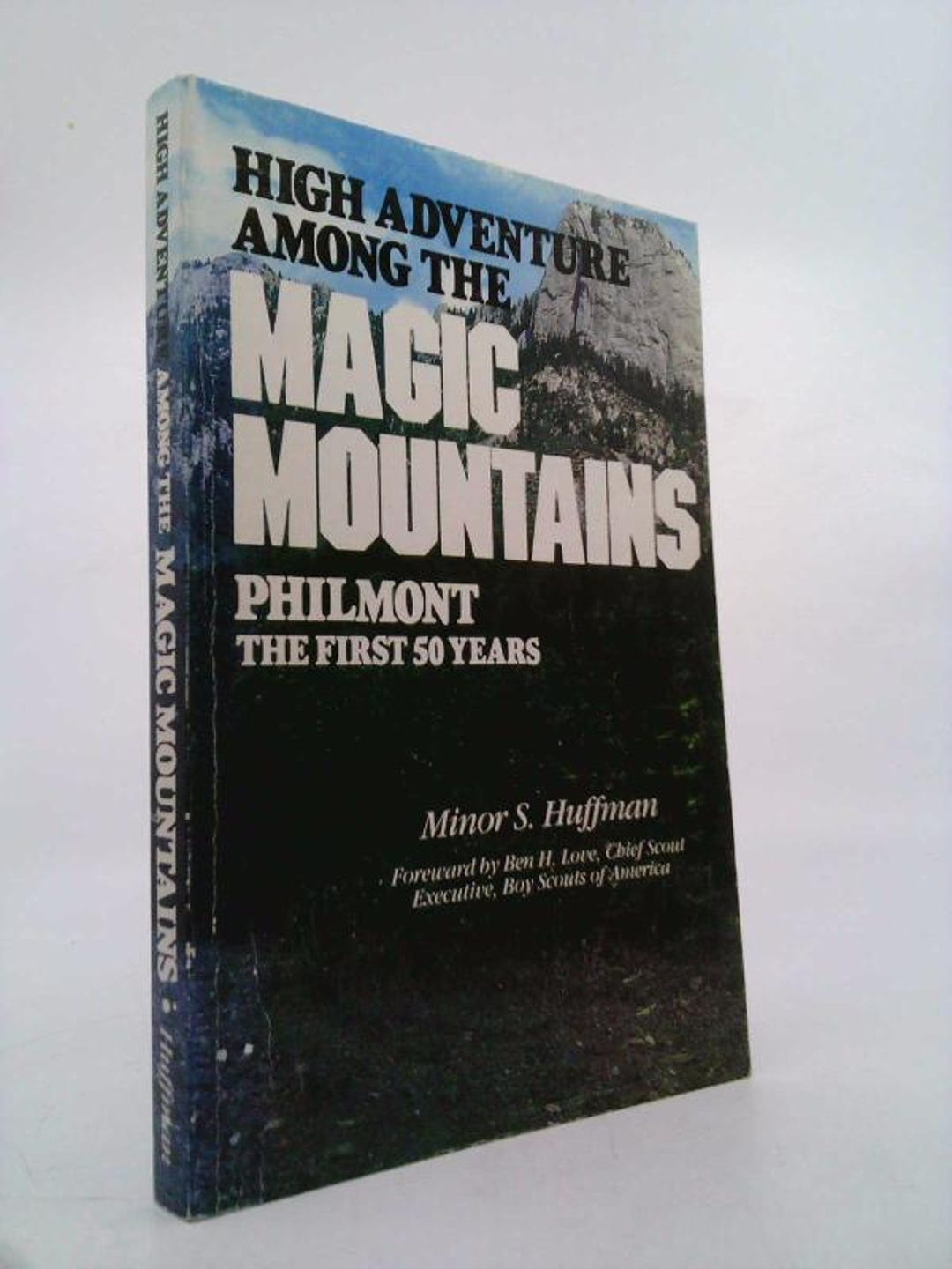 High Adventure Among the Magic Mountains: Philmont, the First 50 Years ...