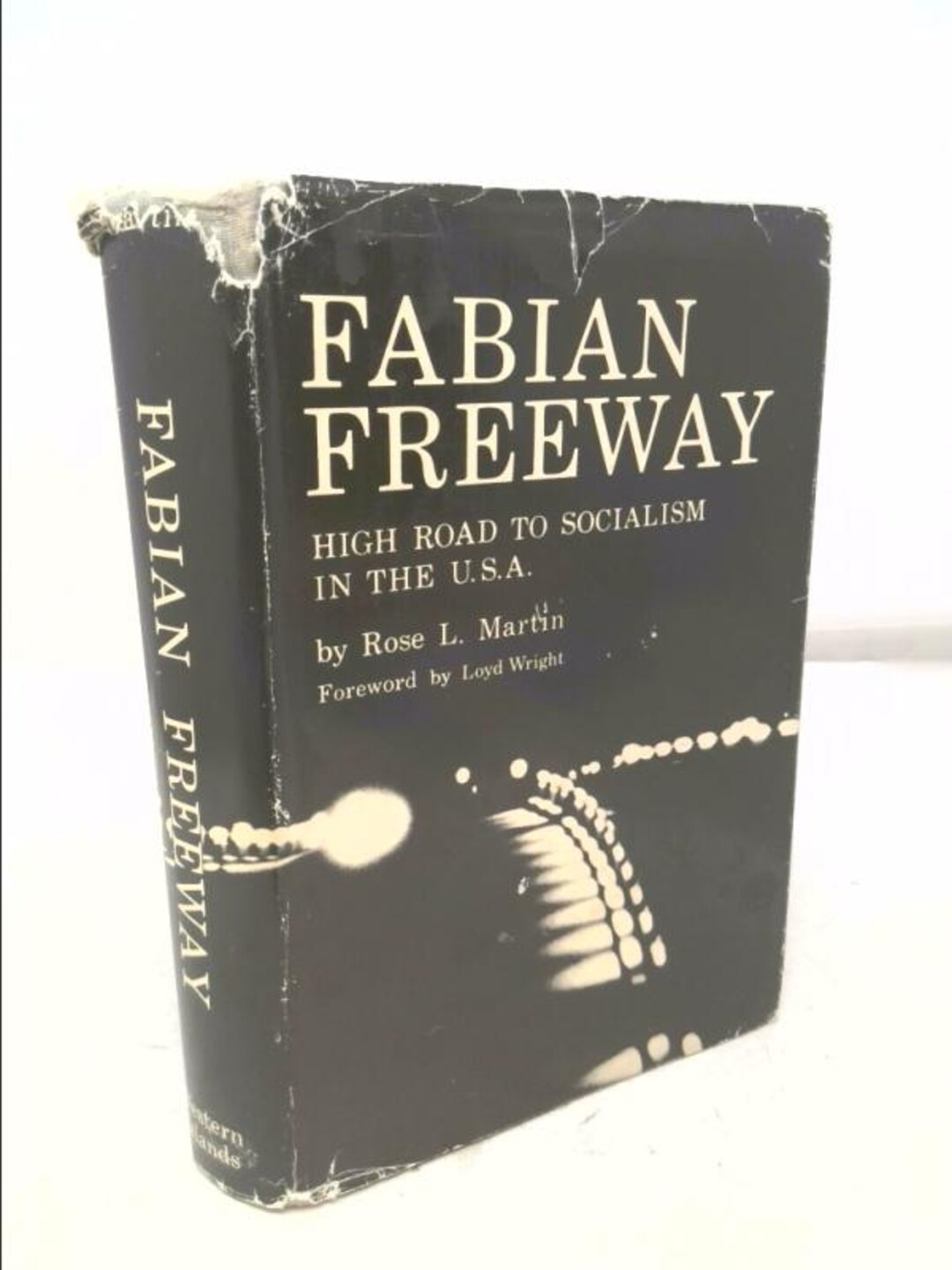 Fabian Freeway: High Road to Socialism in the U.S.A. 1884-1966 by Rose ...