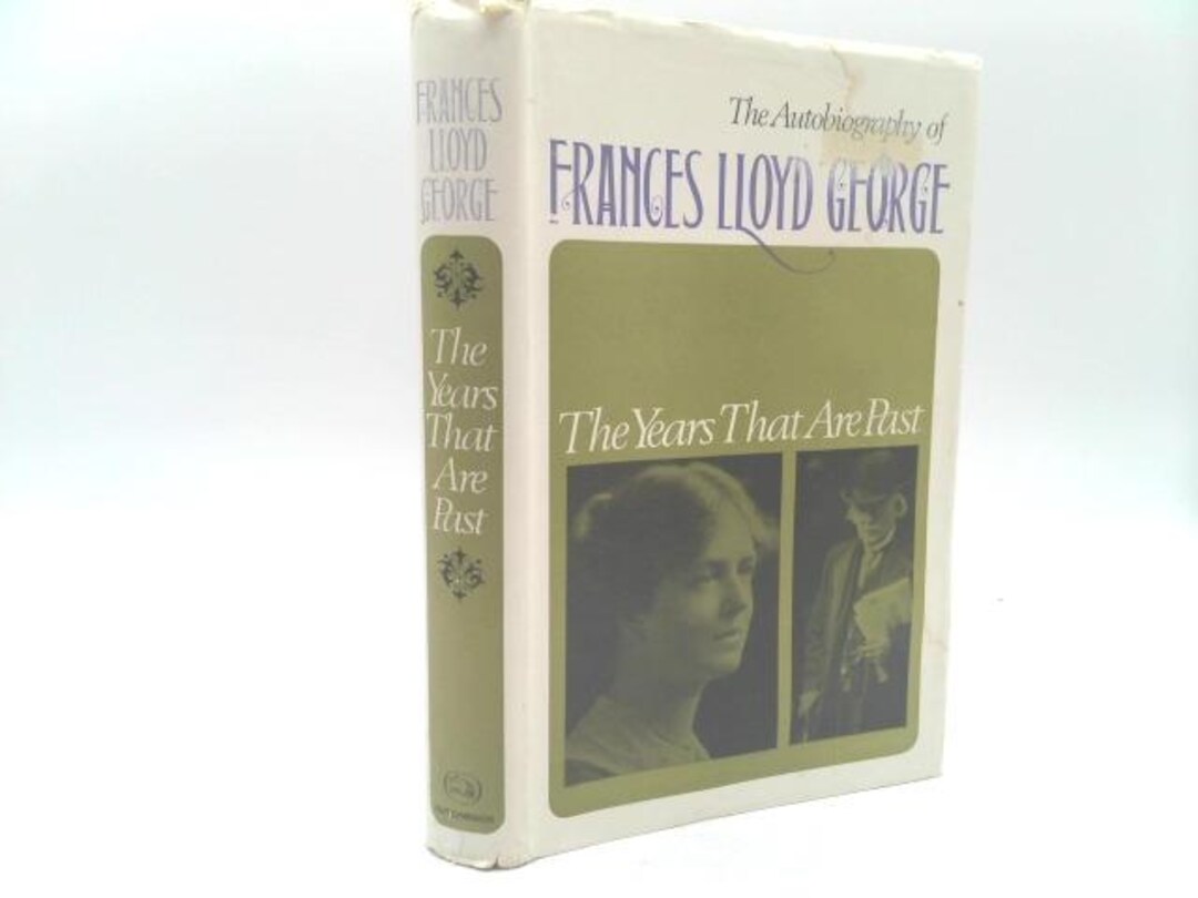 The Years That Are Past / [by] Frances Lloyd George by Frances Louise ...
