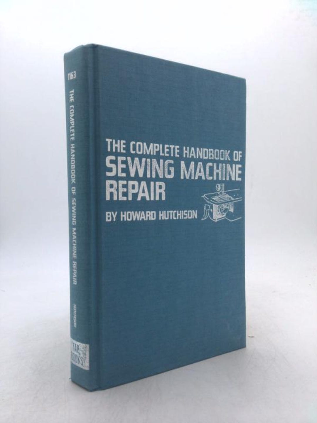 The Complete Handbook of Sewing Machine Repair by Howard Hutchison - Etsy