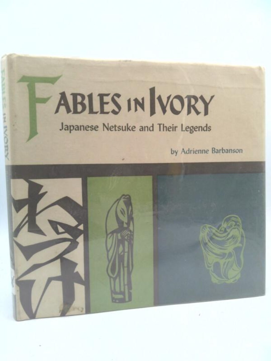 Fables in Ivory: Japanese Netsuke and Their Legends. by Adrienne ...